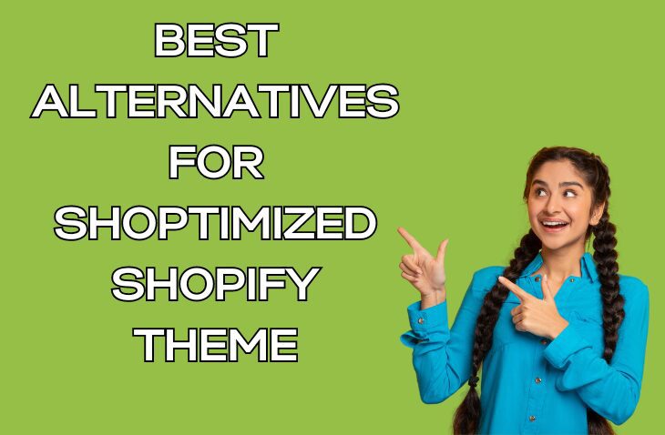 7 Best Alternatives for Shoptimized Shopify Theme - 2025